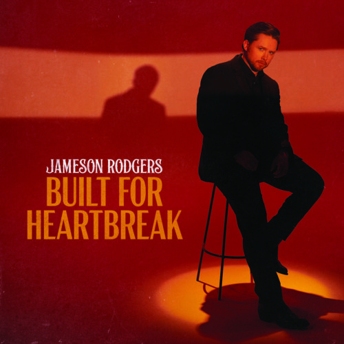 JAMESON RODGERS IS “BUILT FOR HEARTBREAK” ON BROODING NEW RELEASE • Red ...